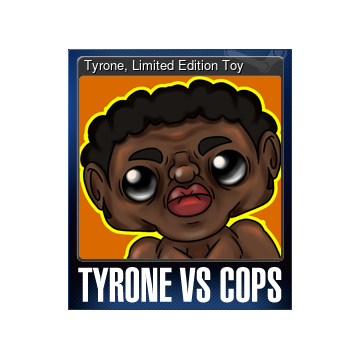 Steam Community Market :: Listings for 1853200-Tyrone, Limited Edition Toy