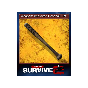 Steam Community Market :: Listings for 360170-Weapon: Improved Baseball Bat